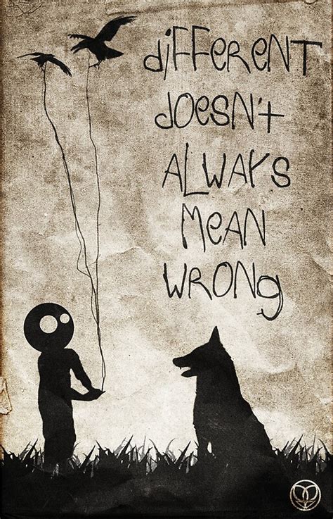 Different Doesn T Always Mean Wrong By Seamless Redbubble