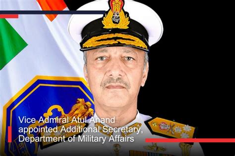 Vice Admiral Atul Anand Appointed Additional Secretary Department Of