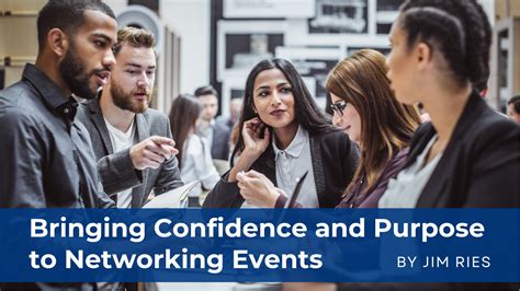 Bringing Confidence And Purpose To Networking Events