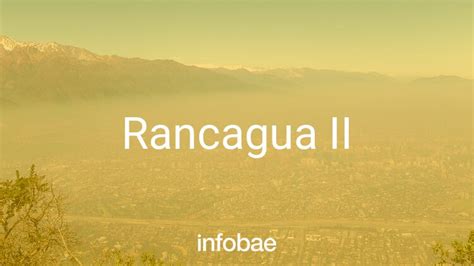 Reporte Del Aire En Rancagua Ii Este 13 De Mayo De 2022 Infobae