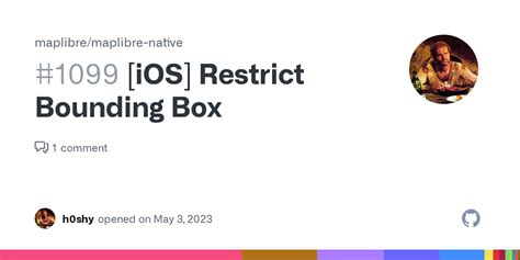 Ios Restrict Bounding Box · Issue 1099 · Maplibremaplibre Native