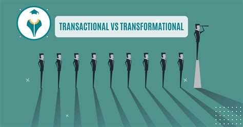 Difference Between Transactional And Transformational Leadership To