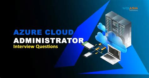 2026 Azure Cloud Administrator Interview Questions Web Asha