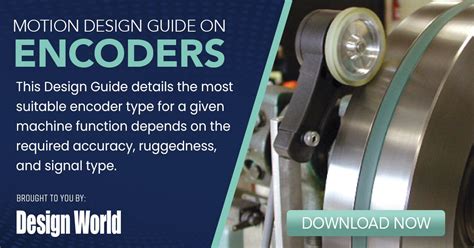 The Design Guide On Encoders Is Your Thorough Guide To Specing Motion Feedback Based On ☑