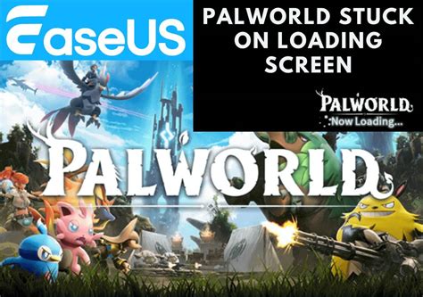 Palworld Stuck On Loading Screen [2025 Guide]