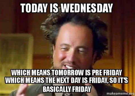 30 Really Funny Wednesday Memes To Get You Through The Week