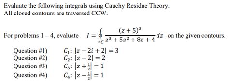 solved evaluate the following integrals using cauchy residue
