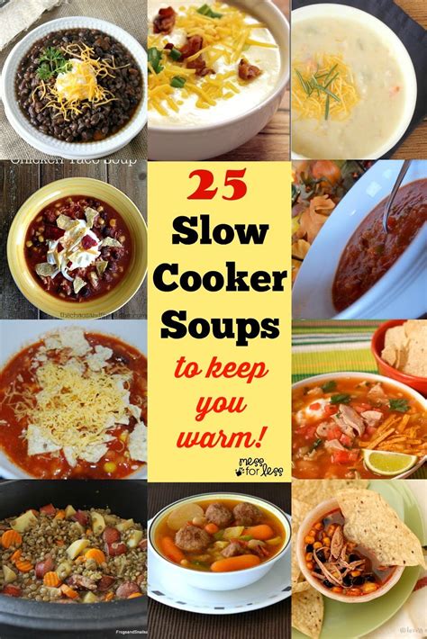 25 Slow Cooker Soup Recipes To Warm You Up Soup Recipes Slow Cooker