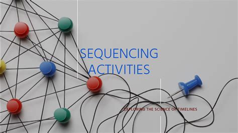 The Science Of Sequencing Activities In A Timeline
