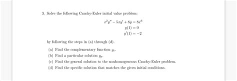 solved 3 solve the following cauchy euler initial value