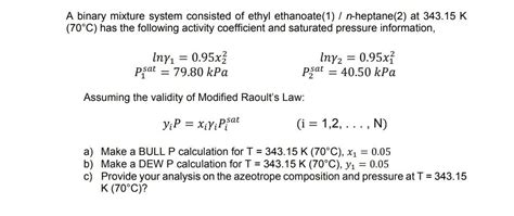 Solved A Binary Mixture System Consisted Of Ethyl Chegg