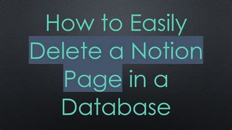 How To Easily Delete A Notion Page In A Database Youtube
