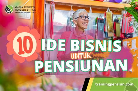 10 Ide Bisnis Modal Kecil Buat Pensiunan Training Masa Persiapan Pensiun
