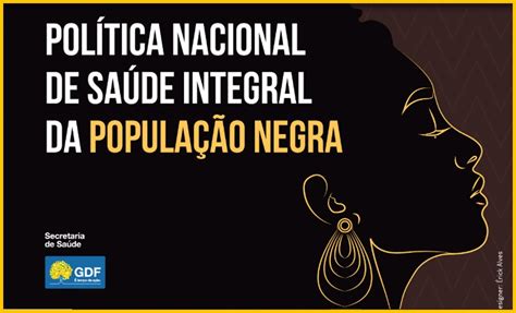 2710 Dia Nacional De Mobilização Pró Saúde Da População Negra