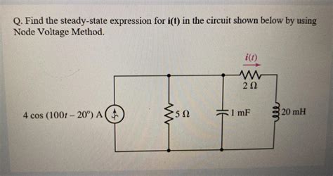 Solved Q Find The Steady State Expression For I T In The Chegg