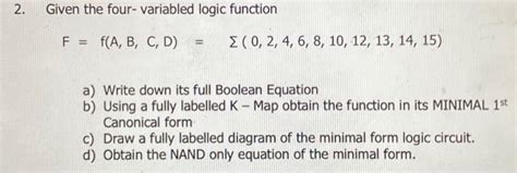 Solved Given The Four Variabled Logic Function Chegg