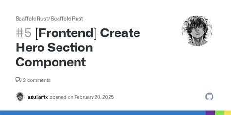 Frontend Create Hero Section Component · Issue 5 · Scaffoldrustscaffoldrust · Github