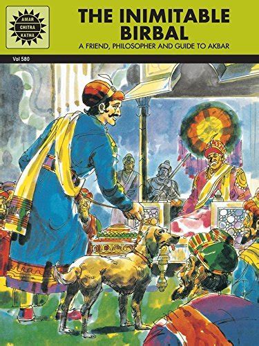 The Inimitable Birbal A Friend Philosopher And Guide To Akbar By Margie Sastry Goodreads