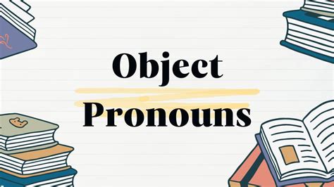 Object Pronouns Definition Examples Usage And Types