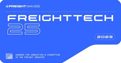Freightwaves Announces 2023 Freighttech 25 Winners Stephenson Swan