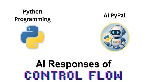 27 Ai Responses To Understand Control Flow In Python Python Gpt