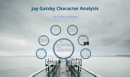Jay Gatsby Character Analysis by Robbie Schmauk on Prezi
