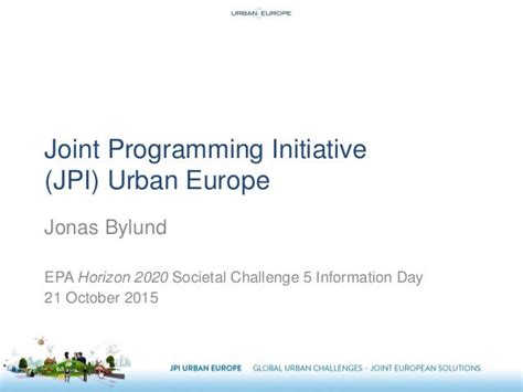 Urban Europe Joint Programming Initiative Jonas Bylund