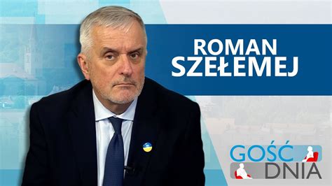 Gość Dnia Roman Szełemej YouTube