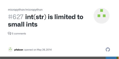 int str is limited to small ints · issue 627 · micropython