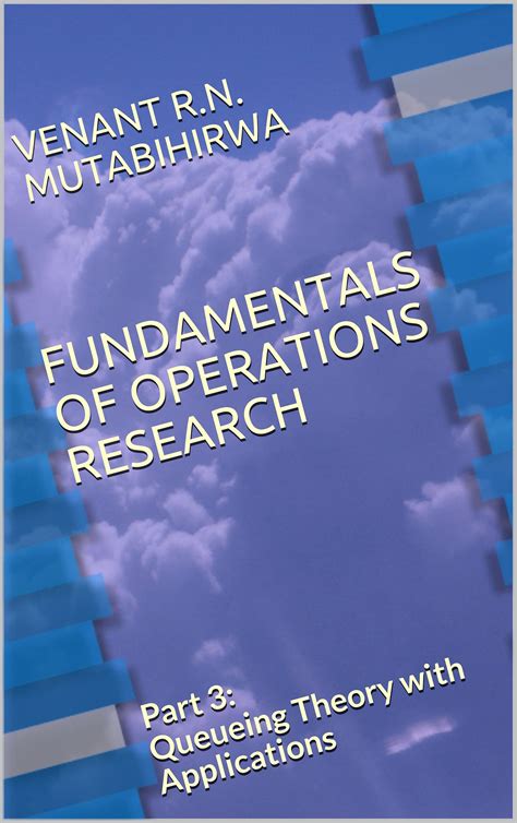 Fundamentals Of Operations Research Part First Edition Queueing