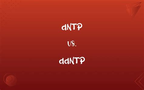 Dntp Vs Ddntp Whats The Difference