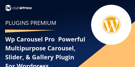 Télécharger WP Carousel Pro Powerful Multi purpose Carousel Slider