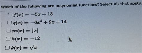 Solved Which Of The Following Are Polynomial Functions Chegg