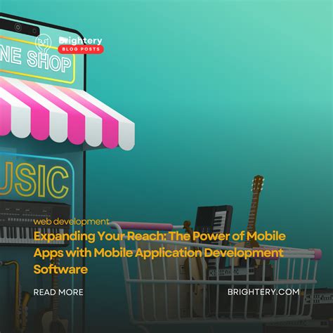 expanding your reach the power of mobile apps with mobile application