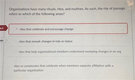 Solved Organizations Have Many Rituals Rites And Routines Chegg