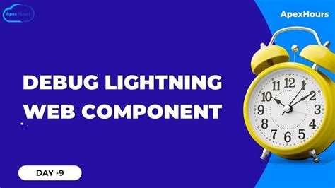 Debug Lightning Web Components Apex Hours