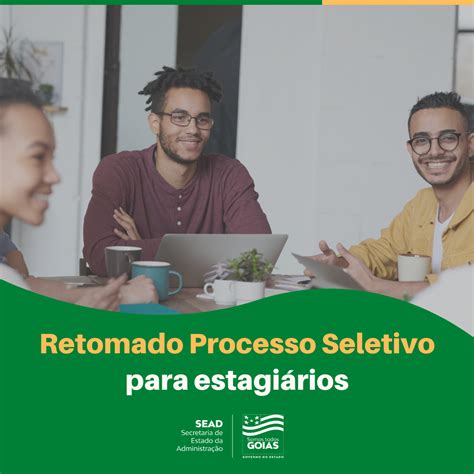 Governo de Goiás divulga retomada do processo seletivo para contratação de estagiários Sead