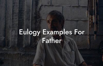 Eulogy Examples For Father Eulogy Assistant
