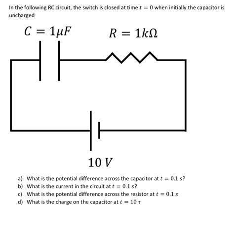 Solved In The Following RC Circuit The Switch Is Closed At Chegg
