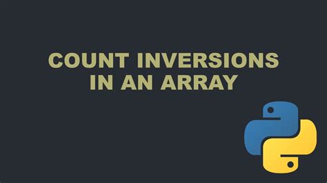 Count Inversions In An Array Python Dsa Revision Series Youtube