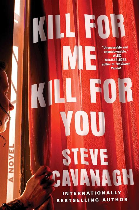 Amazon Com Kill For Me Kill For You A Novel 9781668049341 Cavanagh Steve Books
