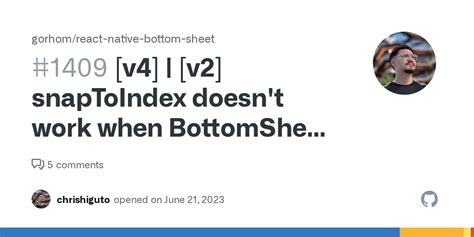 V4 V2 Snaptoindex Doesnt Work When Bottomsheet Index Is Set To 1 · Issue 1409 · Gorhom