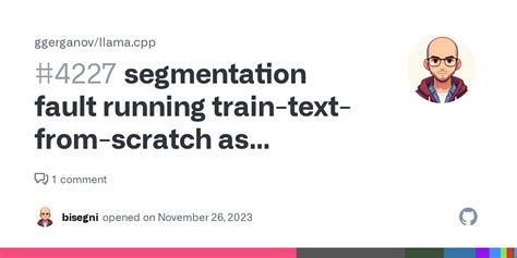 Segmentation Fault Running Train Text From Scratch As Described Into