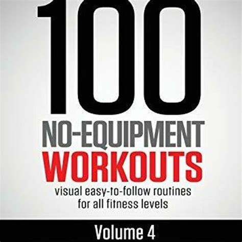 Stream Episode Pdf Readonline 100 No Equipment Workouts Vol 4 Easy
