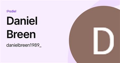 Daniel Breen Danielbreen1989 Profile Padlet