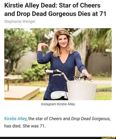 Kirstie Alley Dead Star Of Cheers And Drop Dead Gorgeous Dies At 71