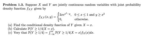 Solved Problem Suppose X And Y Are Jointly Continuous Chegg