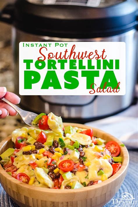 Best Southwest Tortellini Pasta Salad Recipe Devour Dinner