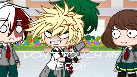 Dont Touch My Nerd Jealous Bakugo Bakudeku🧡💚 Youtube