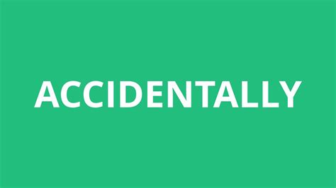 Accidentally Meaning
